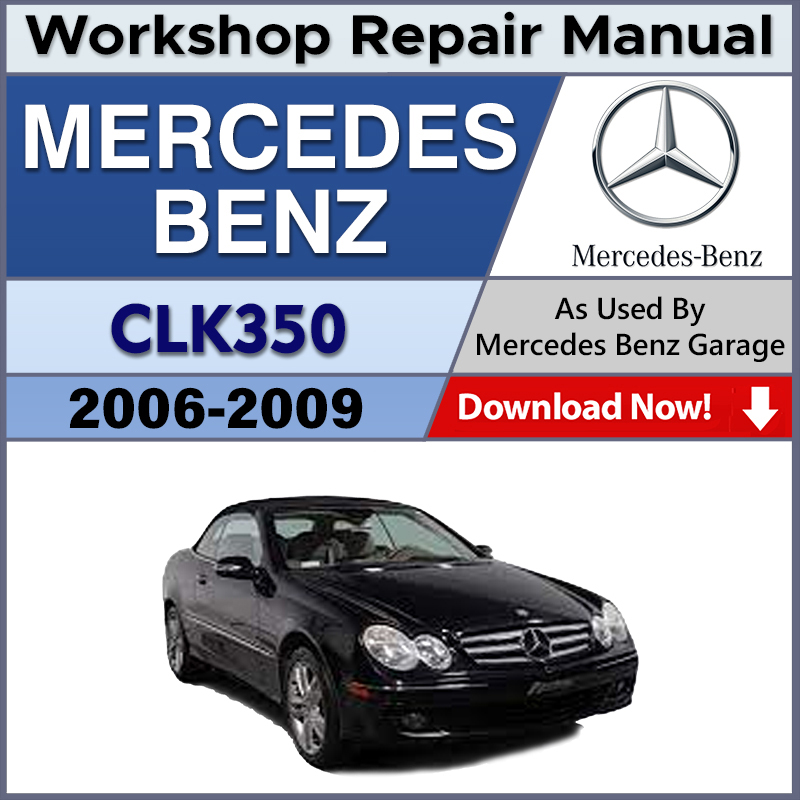 Mercedes CLK350 Workshop Repair Manual & Wiring Diagrams