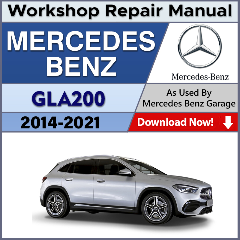Mercedes GLA200 Workshop Repair Manual & Wiring Diagrams